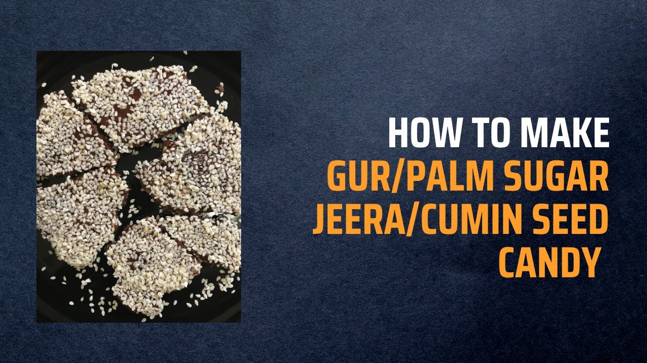 How to make Gur/Palm Sugar Jeera/ Cumin seeds Candy - YouTube