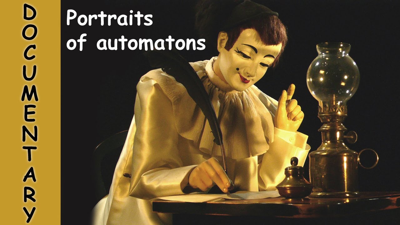Documentary on old automata: Portrait of automatons. An automaton, an ...