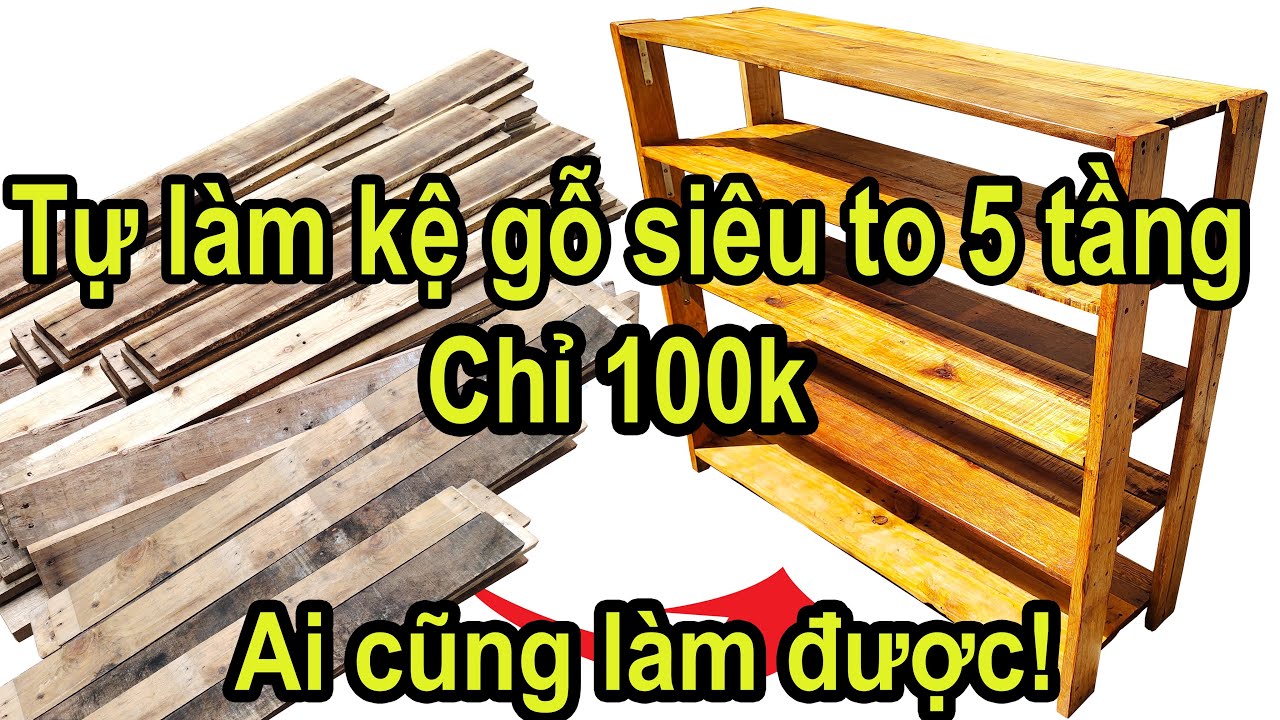 Hướng dẫn làm kệ gỗ pallet 5 tầng siêu to chỉ 100k | make bookshelf at home | Chế tạo cùng Jacky ...