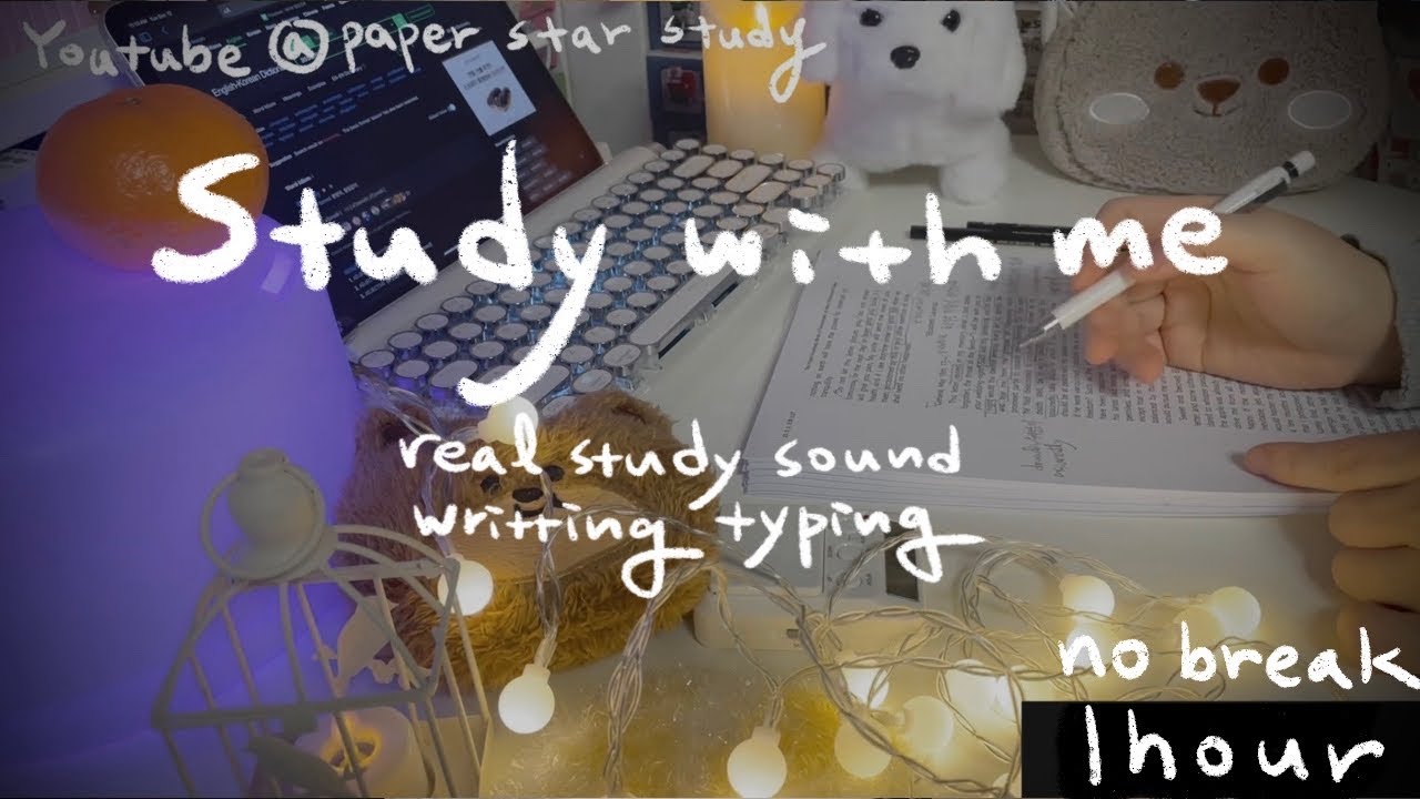1-Hour Study with me/no break/📘Real study sound/ ️Writting/⌨️typing⏰ ...