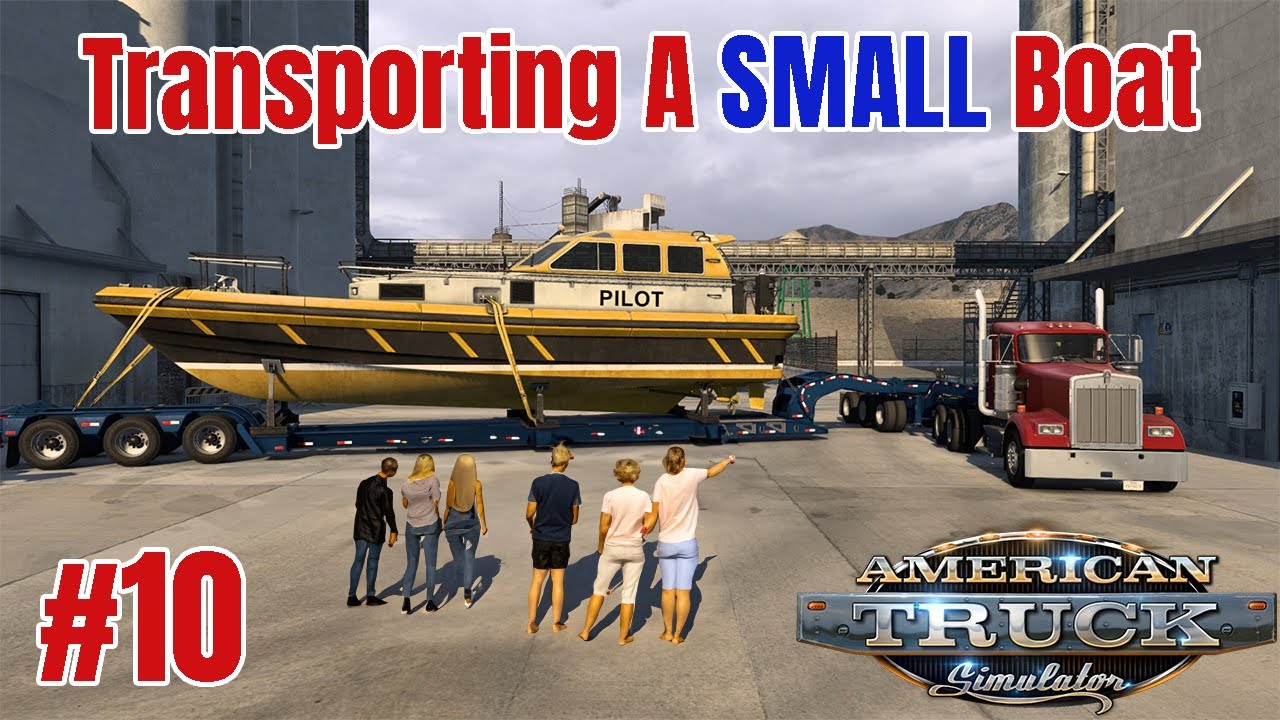Transporting A SMALL Boat! | ATS | Ep 10 - YouTube