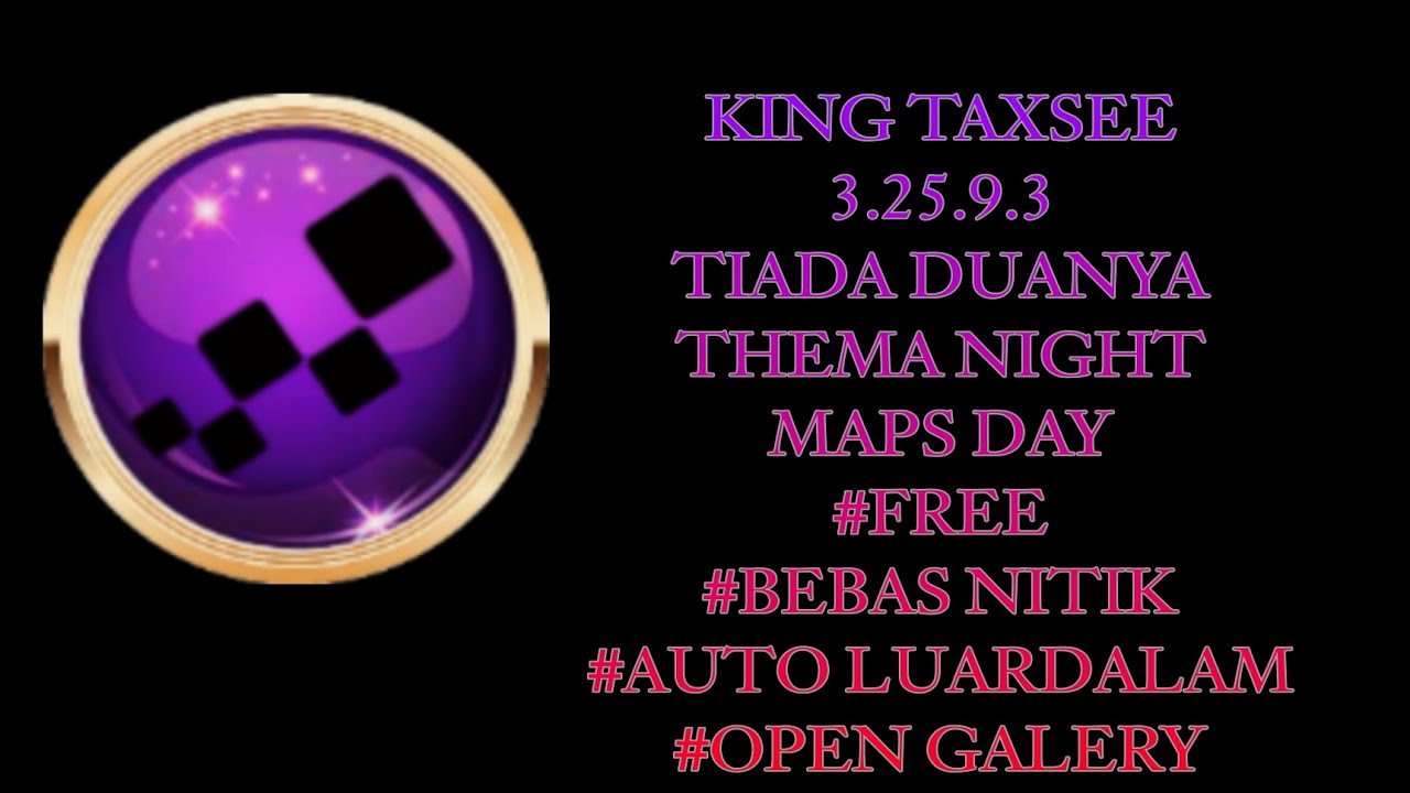 KING TAXSEE 3.25.9.3 THEMA NIGHT MAPS DAY INSOMIA BLACK PURPLE OF THE ...