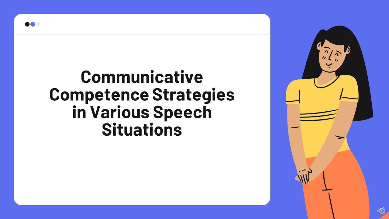Communicative Competence Strategies in Various Speech Context - YouTube