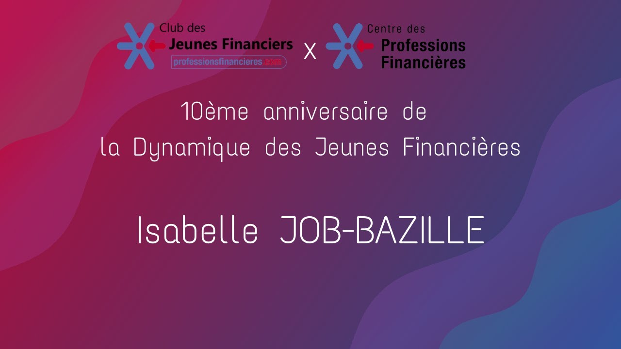 Évoluer de la direction en banque vers le HCFP - Isabelle JOB-BAZILLE ...