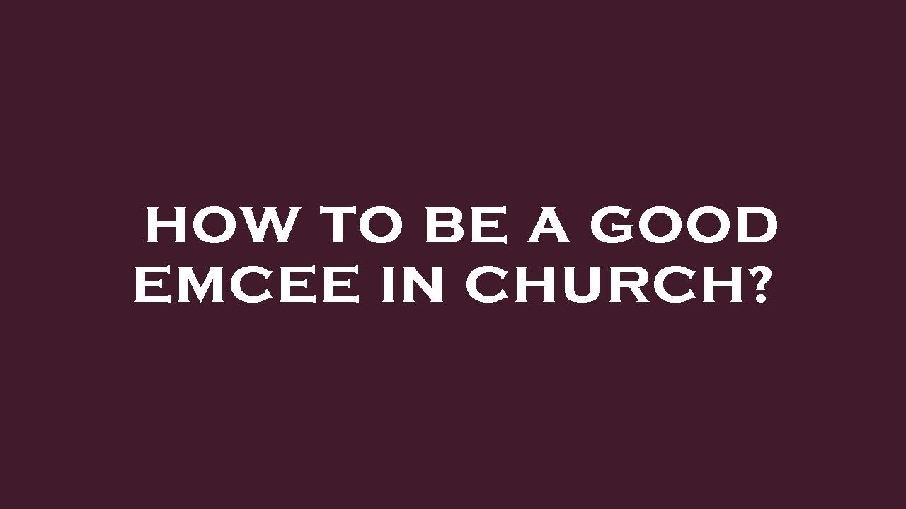 How to be a good emcee in church? - YouTube