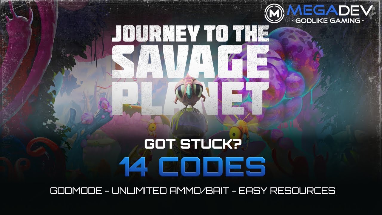 JOURNEY TO THE SAVAGE PLANET Cheats: Godmode, Unlimited Ammo, Resources ...