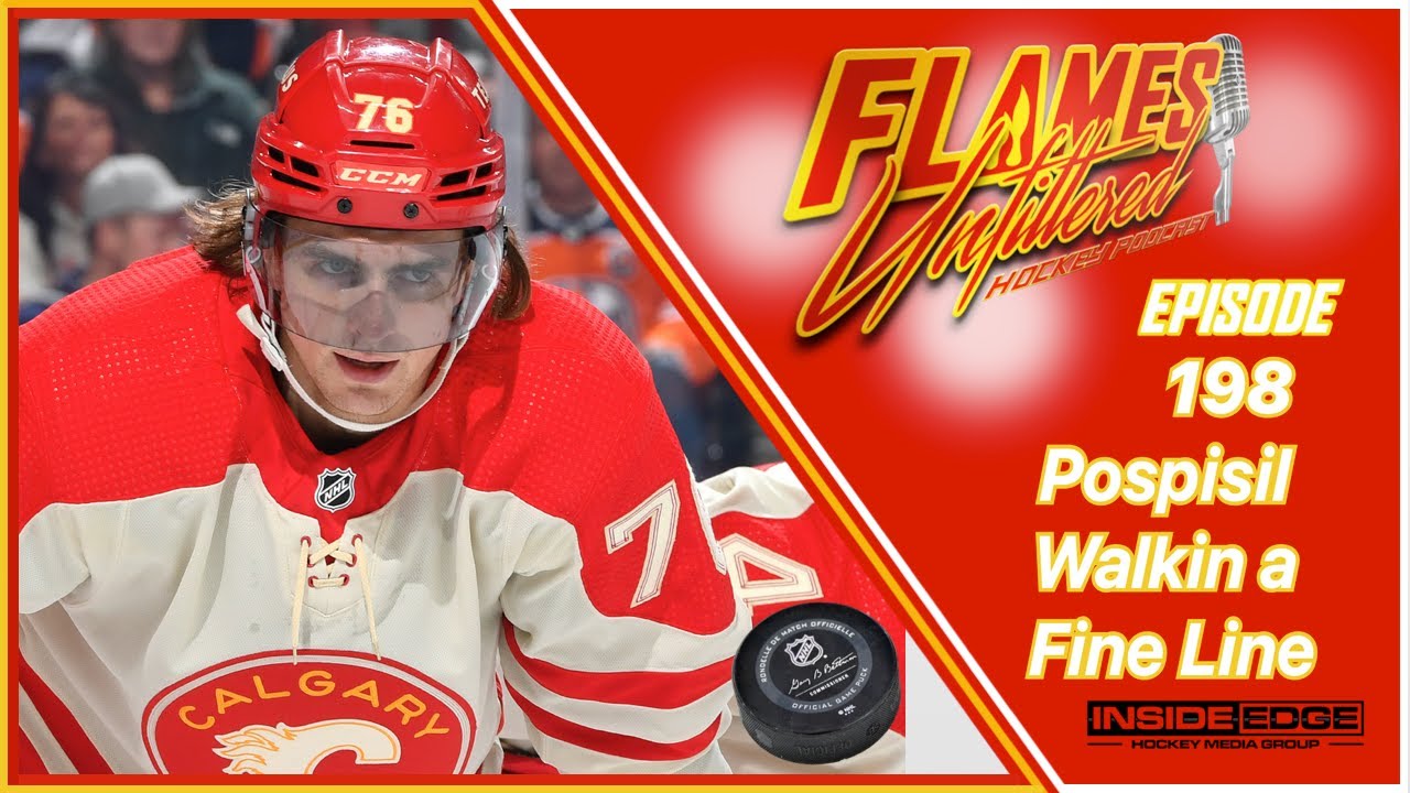 Flames Unfiltered – Episode 198 – Pospisil Walkin a Fine Line - YouTube