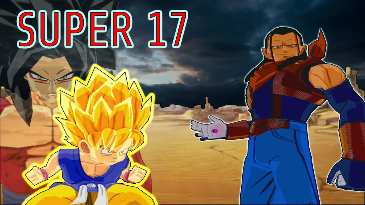Goku Vs Super 17 - Ultimate Android [DBZ: Budokai Tenkaichi 3] - YouTube