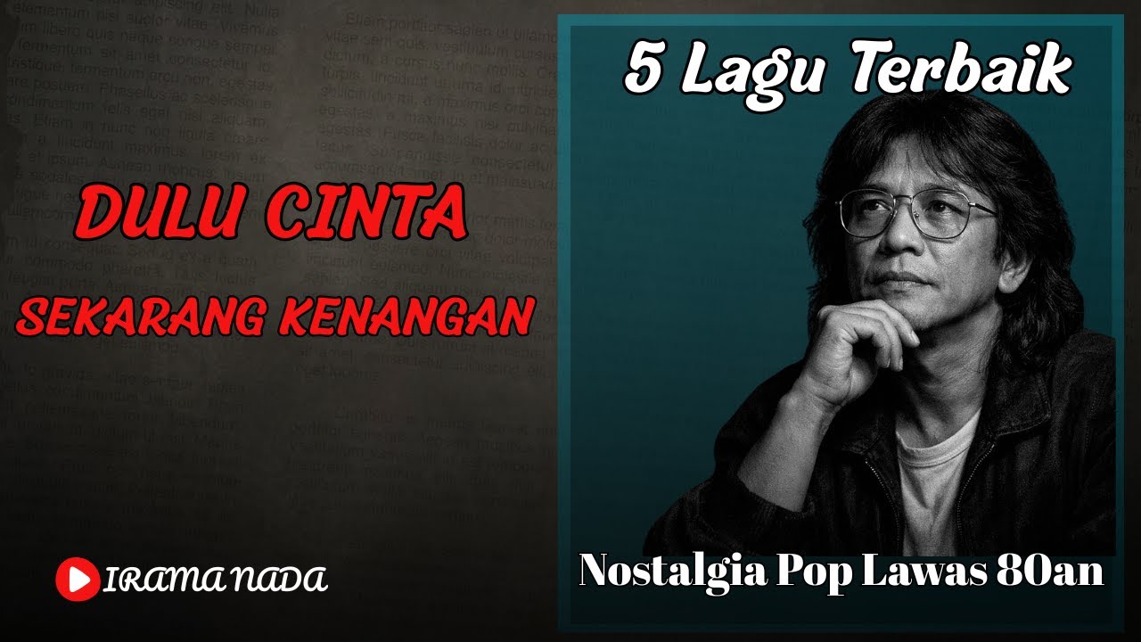 5 Lagu Nostalgia Cinta Lama 80an Indonesia | Kenangan, Ikhlas ...