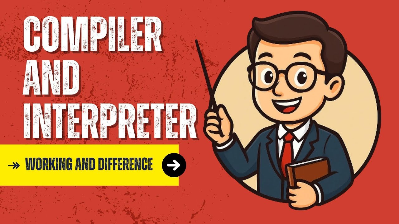 How Compiler & Interpreter Work | Compiler vs Interpreter | Source Code ...