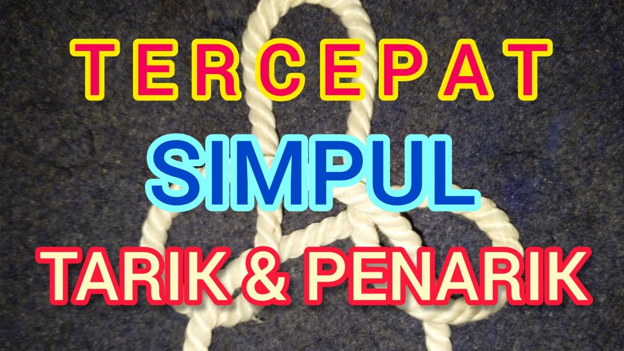 Cara Membuat Simpul Tarik dan Simpul Penarik || Tali Temali Pramuka # ...