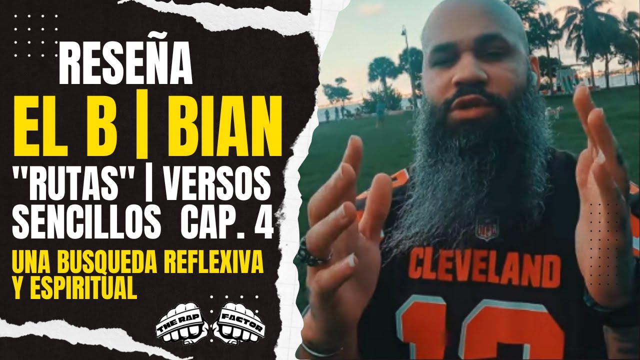 EL B | BIAN - "RUTAS" (RESEÑA) CAP. 4 DE LA SERIE "VERSOS SENCILLOS ...