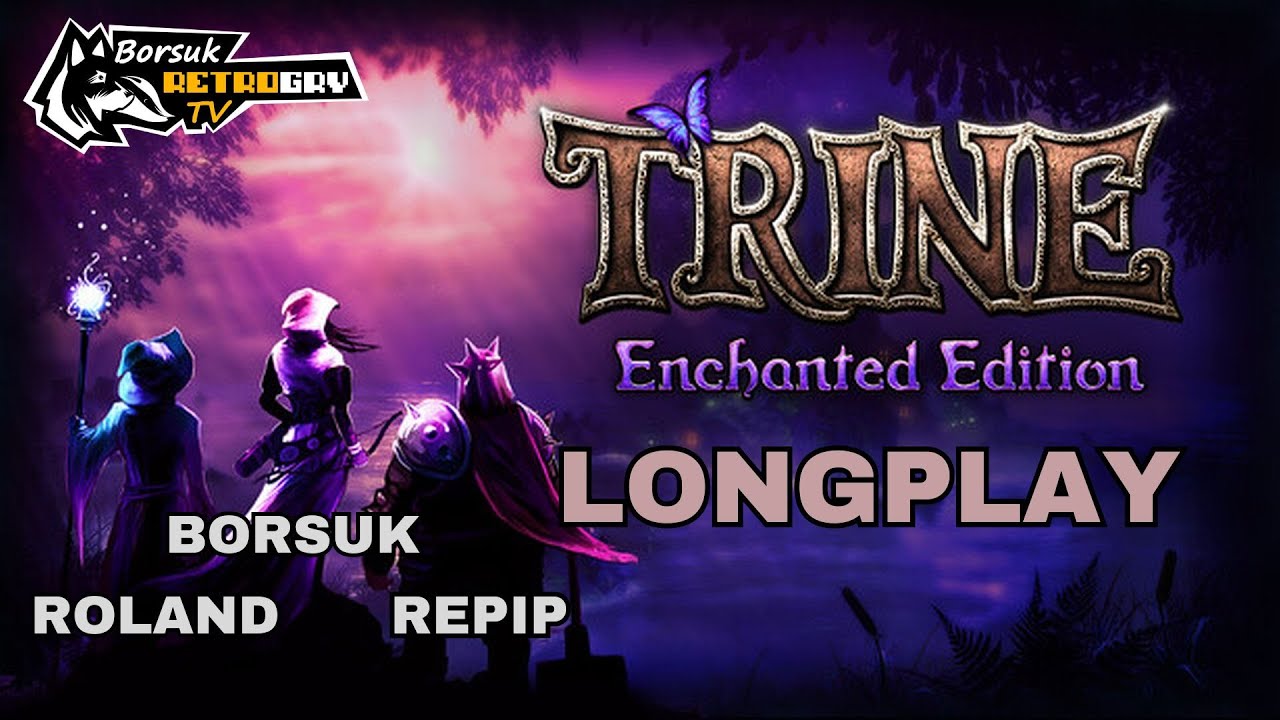 Borsuk Gry TV: TRINE 1 Enchanted Edition - Longplay - Wspólnie ...