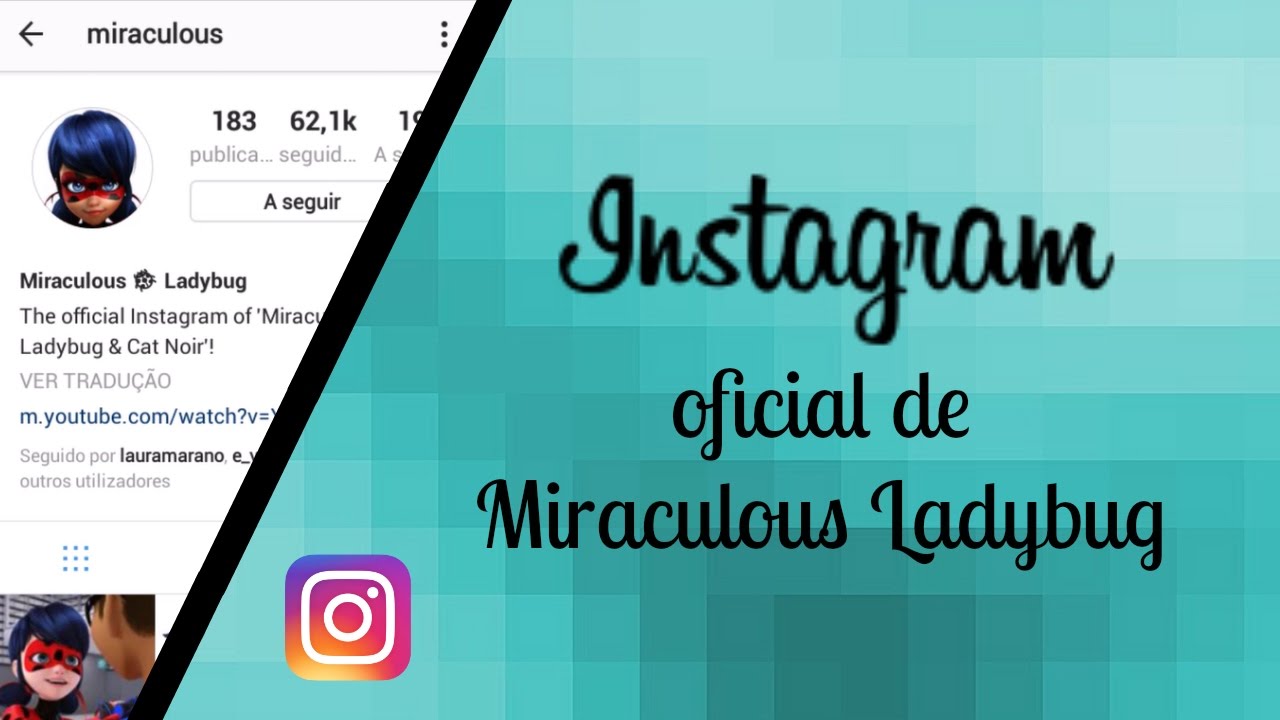 Instagram oficial da equipa de Miraculous Ladybug - YouTube