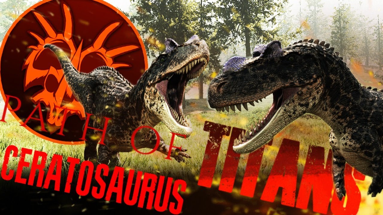 Path of Titans Update - New Dinosaur!!! Ceratosaurus!! Dev Blog and ...