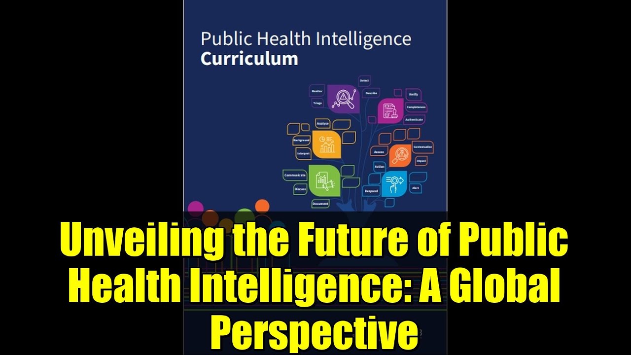Unveiling the Future of Public Health Intelligence: A Global ...