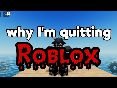 Why I'm quitting Roblox - YouTube