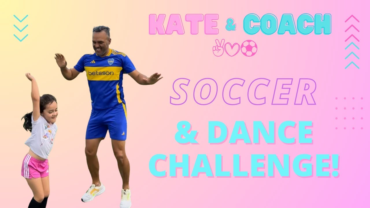 Soccer and a DANCE CHALLENGE with Kate & Coach! - YouTube