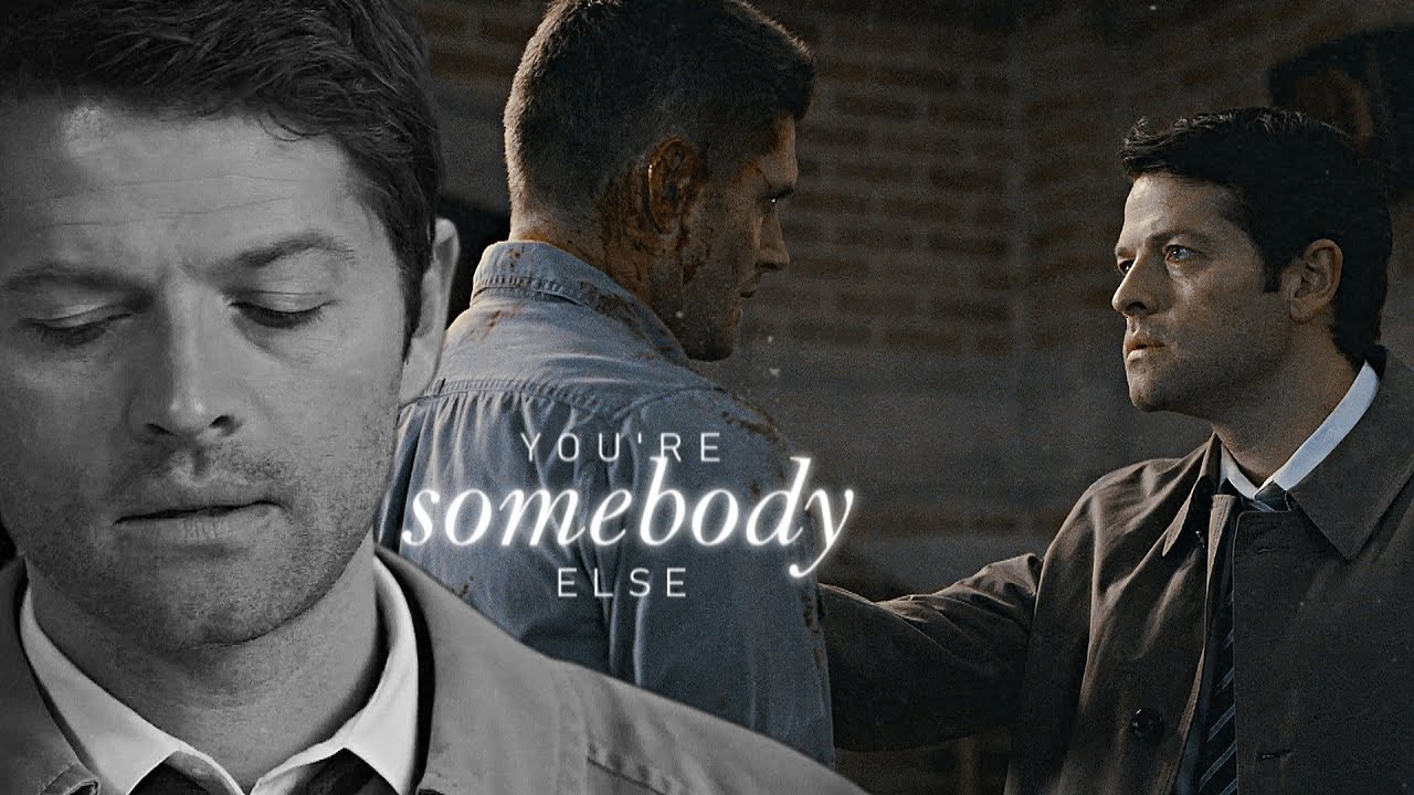 Dean/Cas [You're Somebody else] Collab w/ Alienated - YouTube