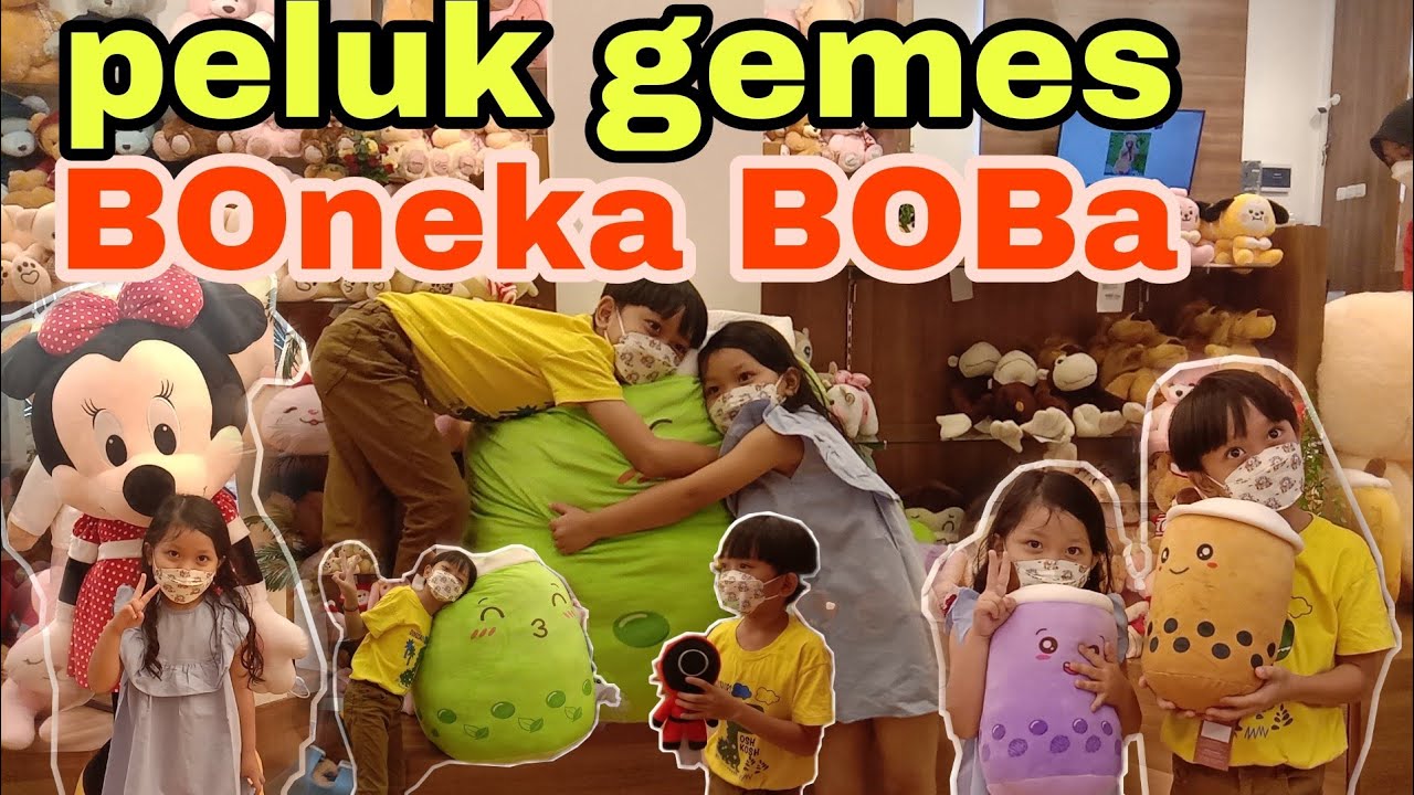 GEMESS!! peluk BONEKA BOBA !! | Istana boneka Purwokerto | Surganya ...