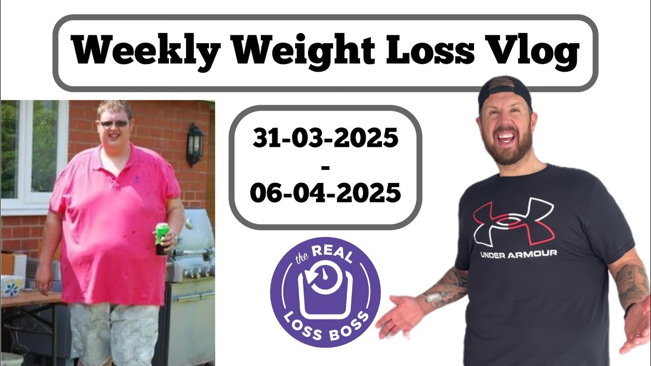 The Real Loss Boss Weekly Weight Loss Vlog 31-03-2025 to 06-04-2025 ...