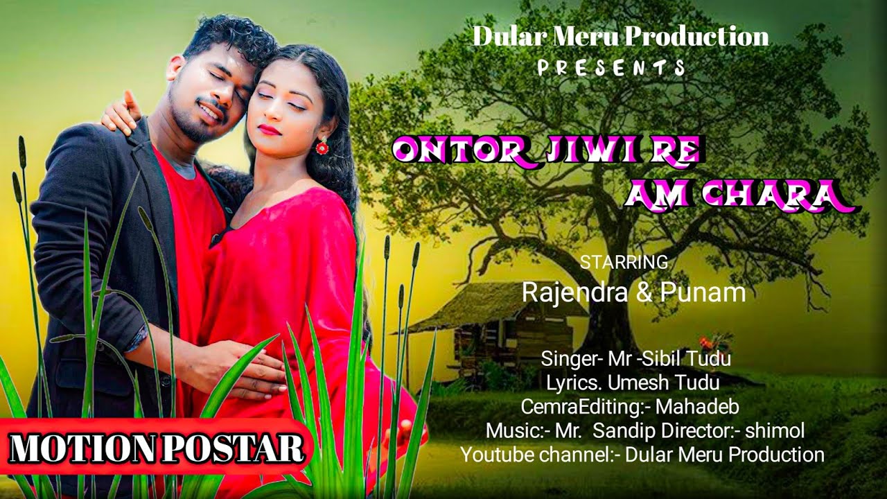Ontor jiwi re am chara // New Santali Motion Postar Video 2024 ...
