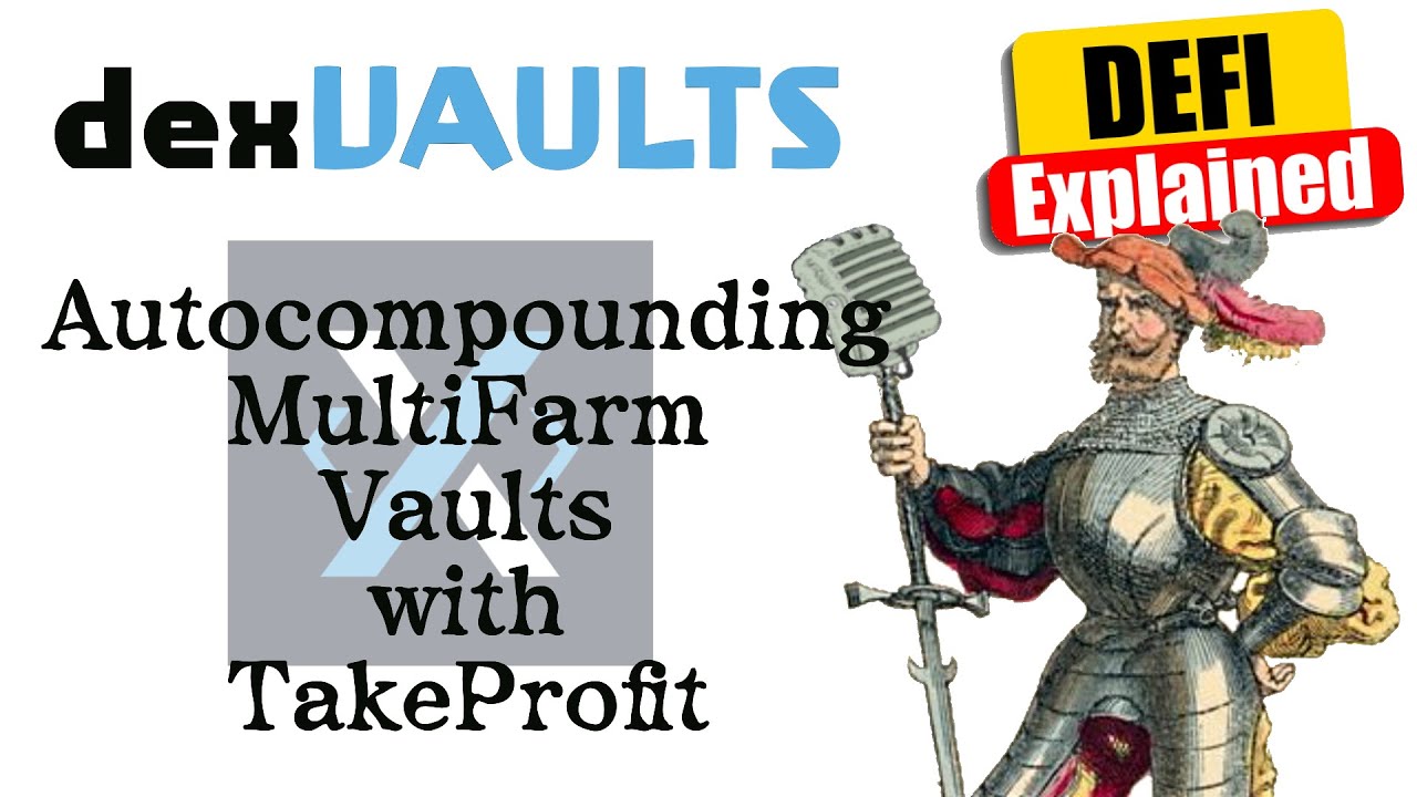 dexVAULTs - Autocompounding MultiFarm Vaults with Take Profit - YouTube