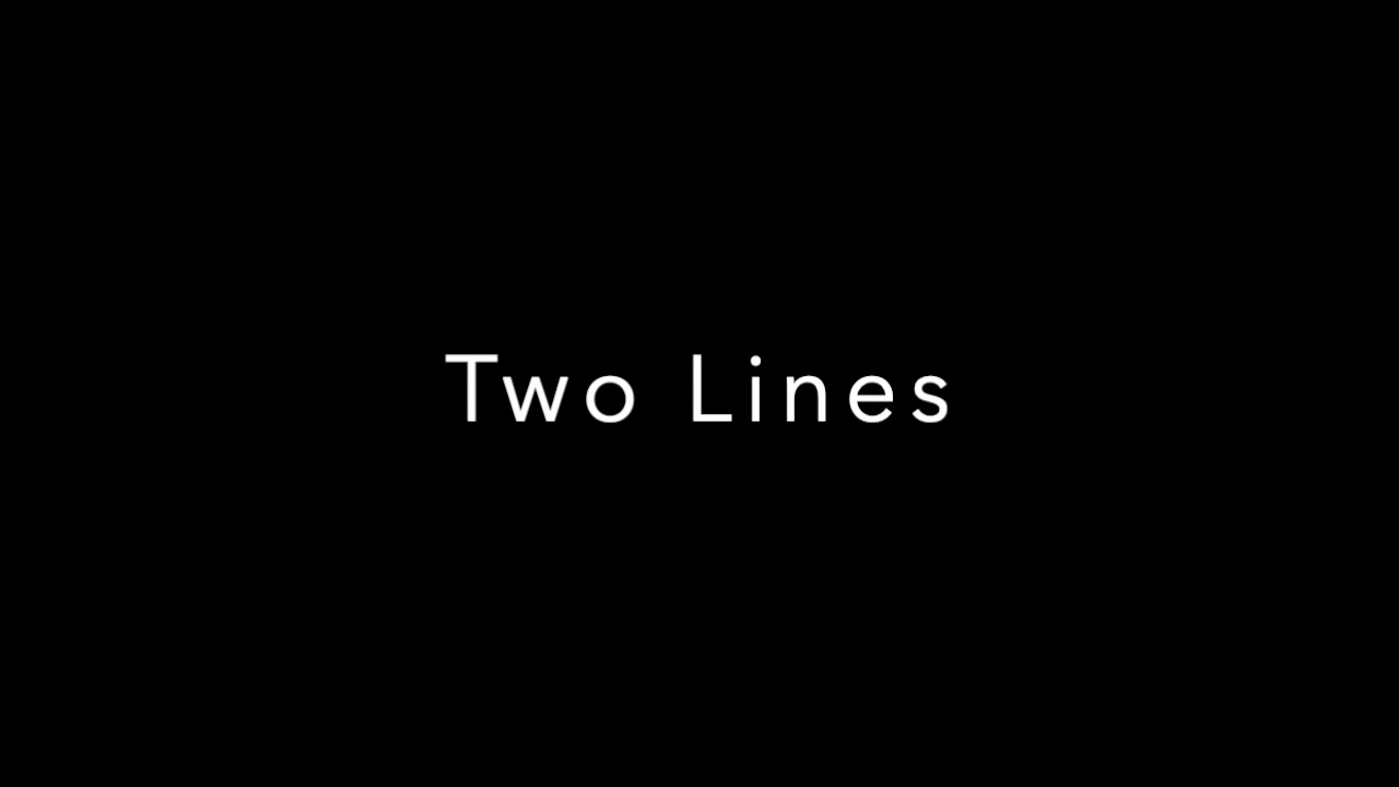 Two Lines - YouTube