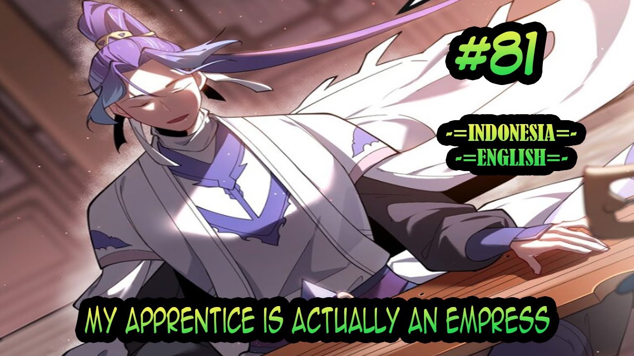 My Apprentices Is Actually An Empress ch 81 [Indonesia - English] - YouTube