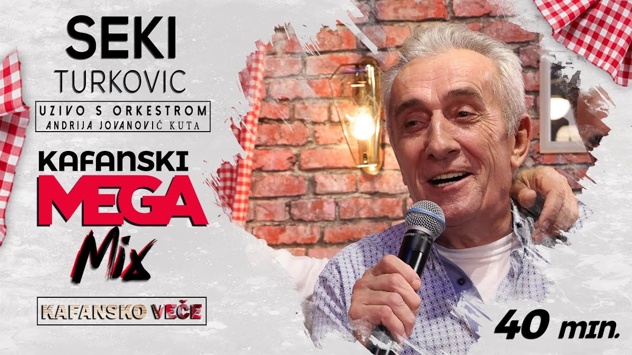 SEKI TURKOVIC - KAFANSKI MEGA MIX 40MIN I UZIVO I (ORK. ANDRIJA ...