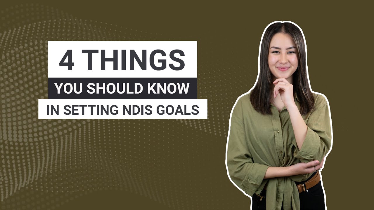 4 things you should know in setting NDIS goals. - YouTube