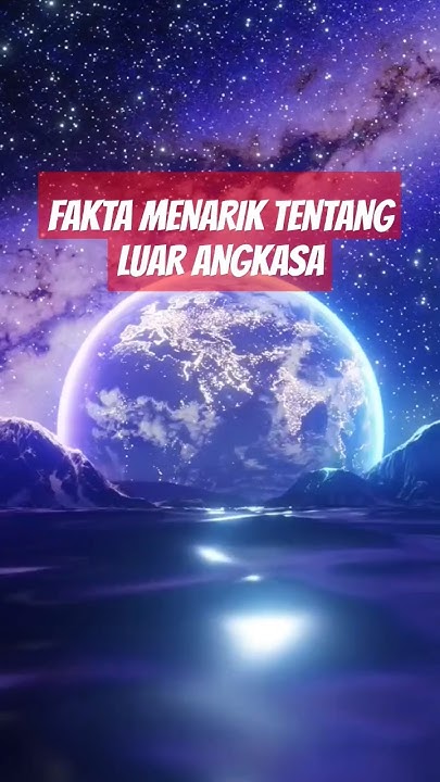 Fakta menarik tentang luar angkasa - YouTube