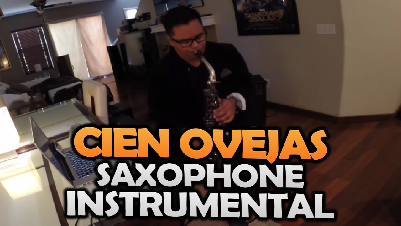 CIEN OVEJAS - Instrumental | Uriel Vega - Saxofon | 100 OVEJAS | Musica ...