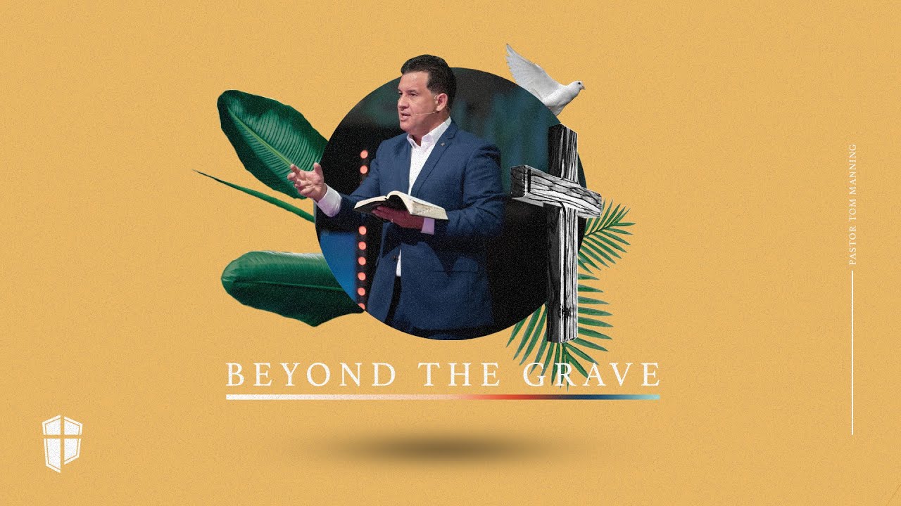 The Resurrection Changes Everything | Beyond the Grave - Easter 2020 ...