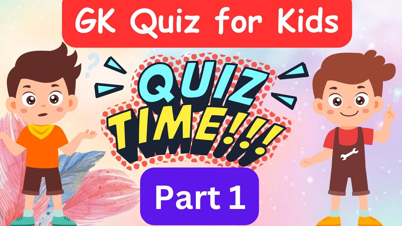 GK Quiz Questions for Kids | General Knowledge Quiz for Kids | GK ...