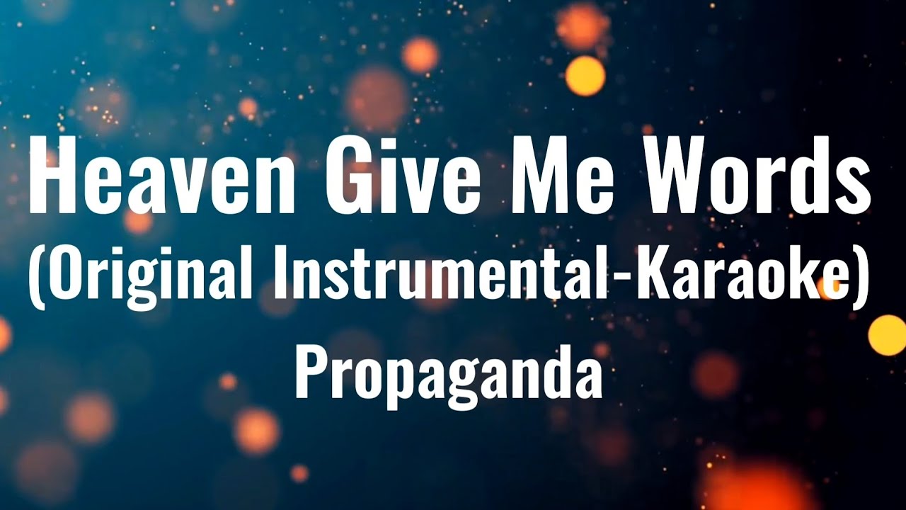 Heaven Give Me Words (Original Instrumental - Karaoke) | Propaganda ...
