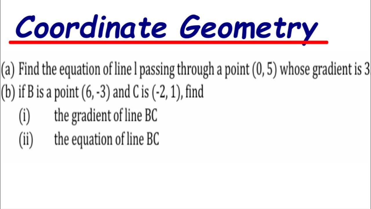 Coordinate Geometry | Gradient | Equation of the line | Midpoint ...