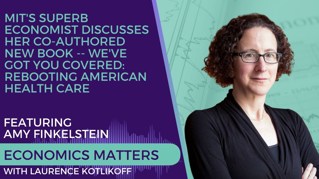 Amy Finkelstein Discusses New Book - We've Got You Covered: Rebooting ...