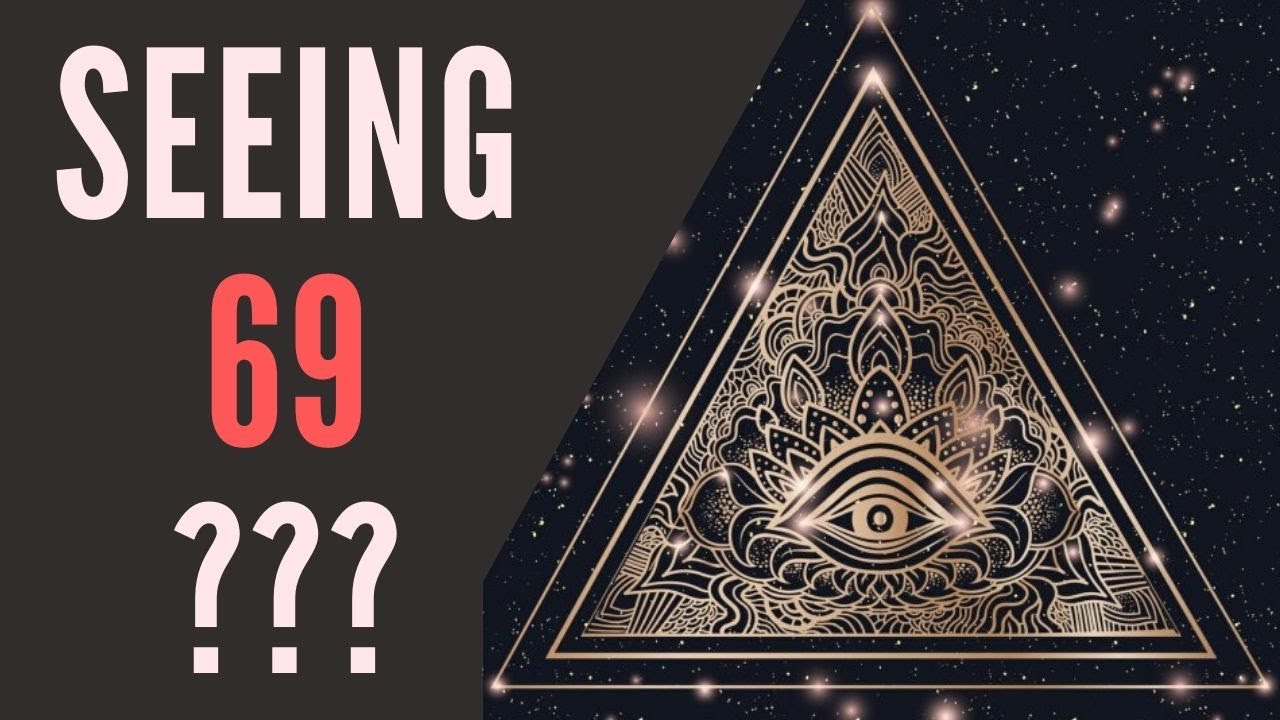 Are You Seeing 69 Everywhere The Secret Meaning Of Angel Number 69