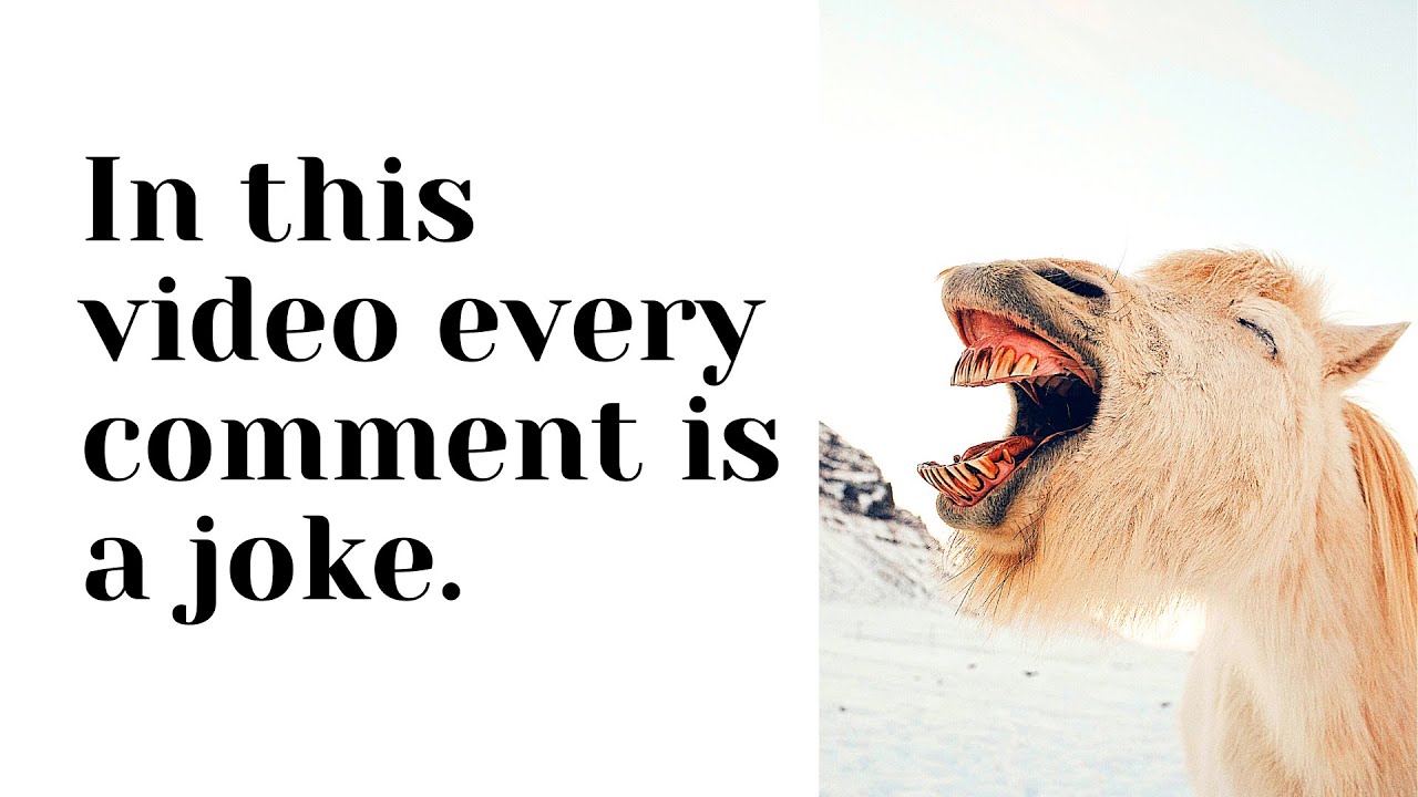 In this video every comment is a joke - YouTube