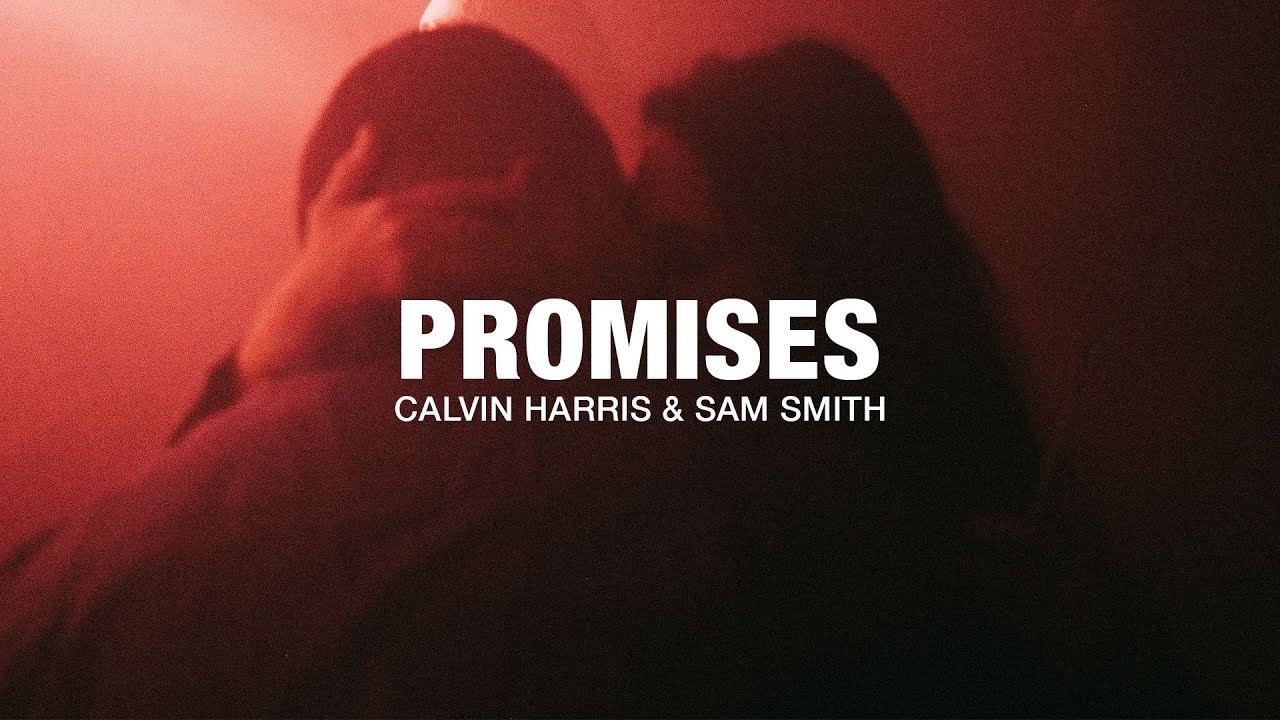 Calvin Harris & Sam Smith - Promises (Lyrics) - YouTube