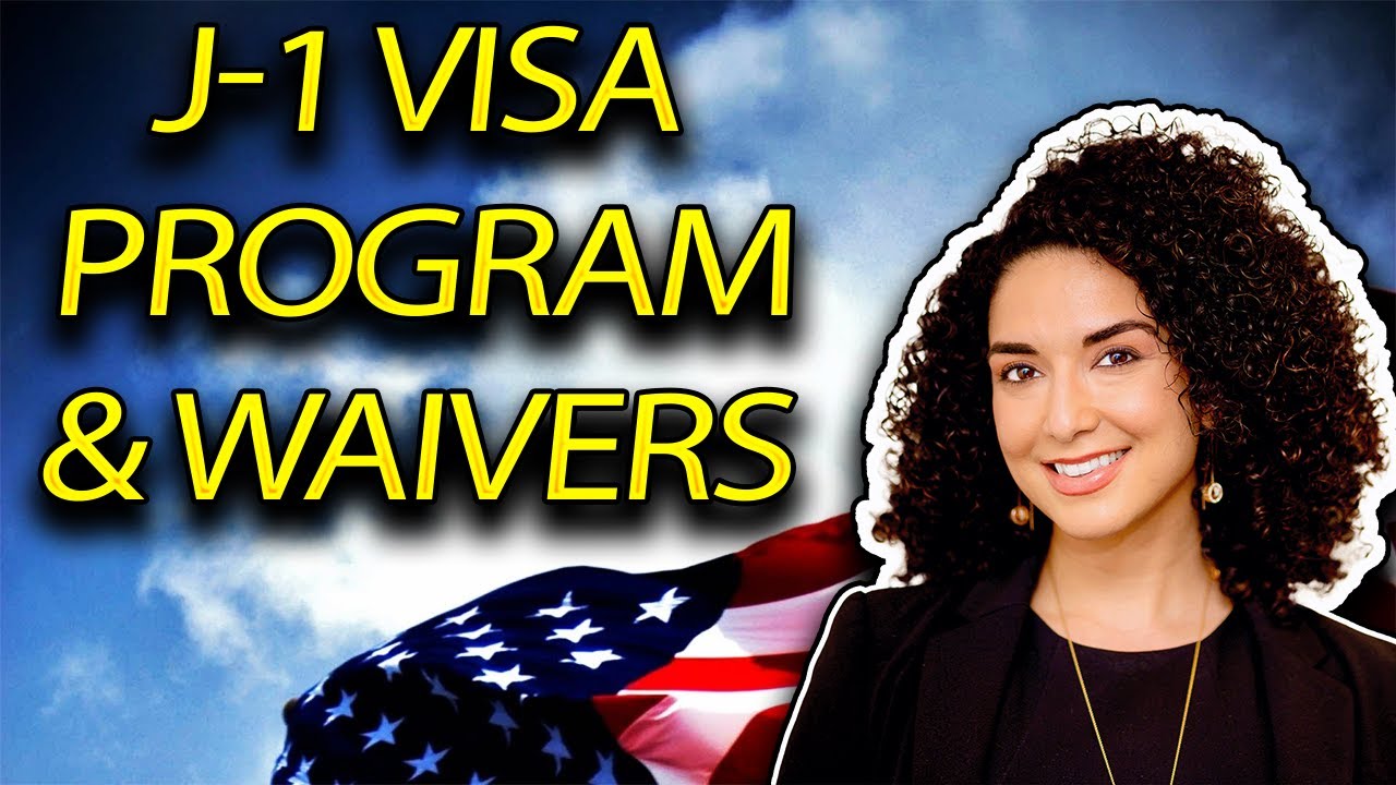 Navigating the J-1 Visa and Waiver Options - YouTube