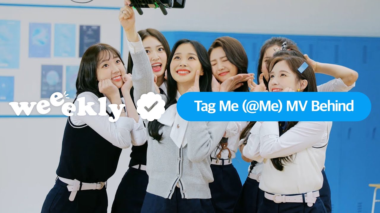 Weeekly(위클리) : Tag Me (@Me) MV Behind - YouTube