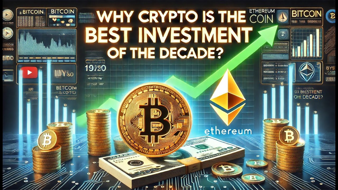 Why Crypto Is the Best Investment of the Decade? - YouTube