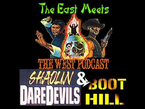 TEMTW Ep9 -- Shaolin Daredevils (1979) and Boot Hill (1969)
