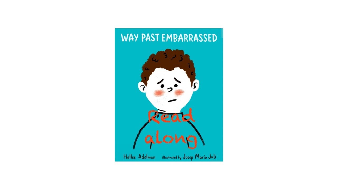 Way Past Embarrassed - Read along - YouTube