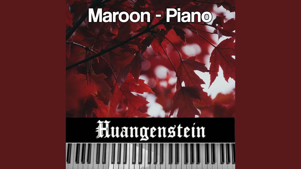 Maroon - Piano - YouTube