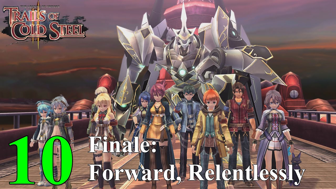 【Trails of Cold Steel II】 Ep #10 | Finale: Forward, Relentlessly (PS5 ...