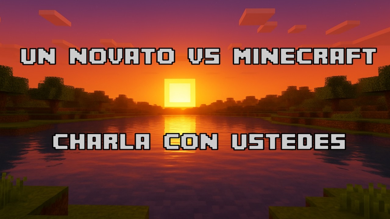 Un novato vs Minecraft | Capítulo piloto – Una charla tranquila - YouTube