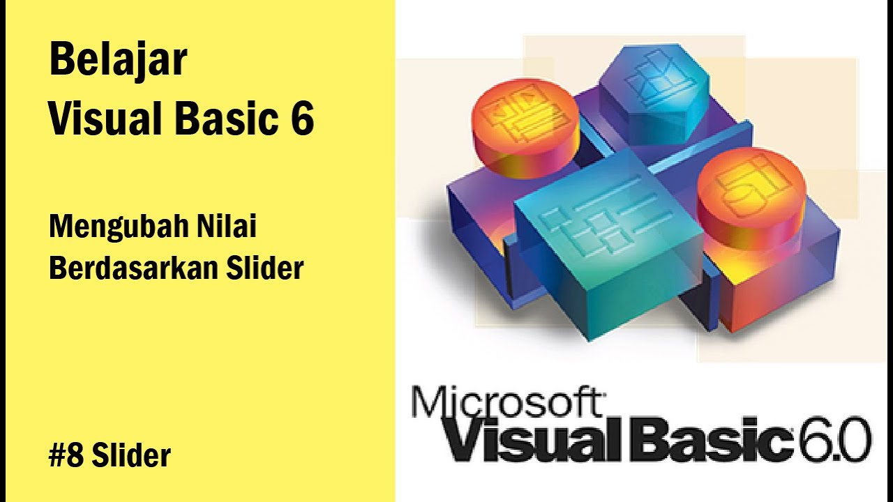 BELAJAR VISUAL BASIC (VB6) | #8 SLIDER - YouTube